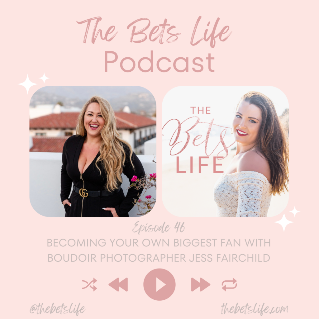 Episode 46: Becoming Your Own Biggest Fan With Boudoir Photographer ...
