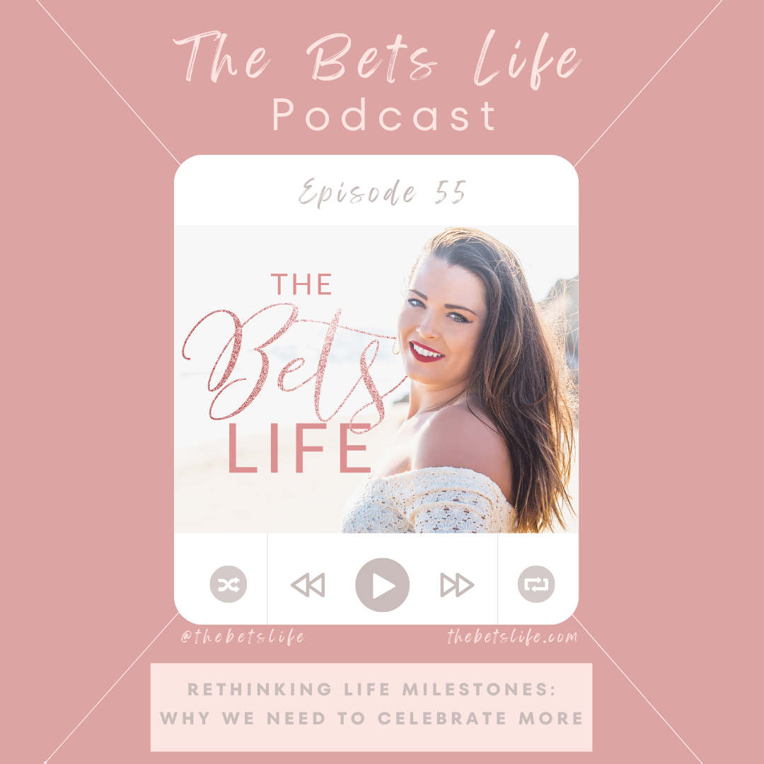 Episode 55: Rethinking Life Milestones: Why we Need to Celebrate More ...